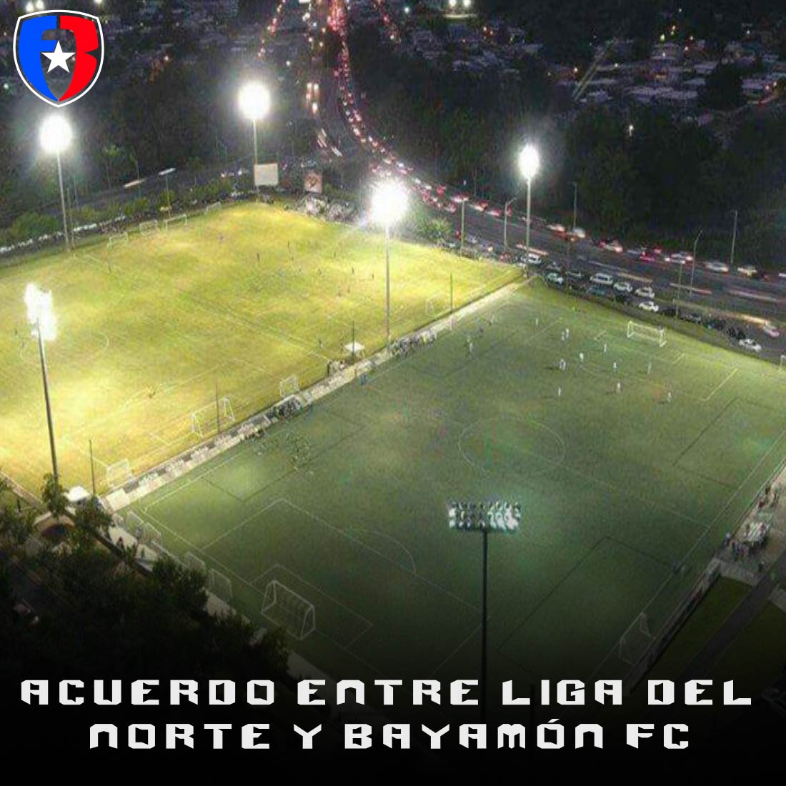 Liga del Norte y Bayamón FC pactan acuerdo para uso de las facilidades ...